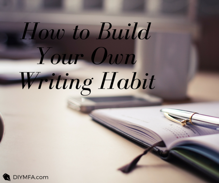 How to Build Your Own Writing Habit - DIY MFA