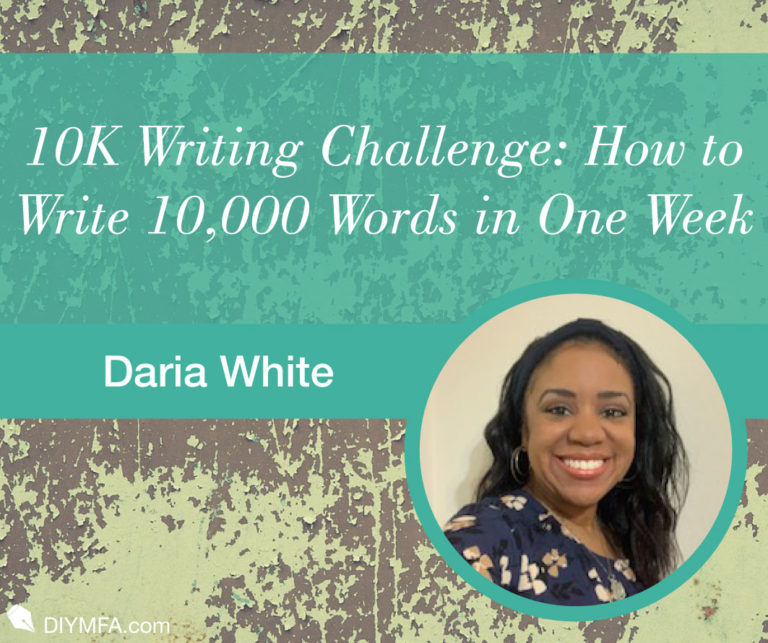10K Writing Challenge: 10,000 Words in One Week - Daria White